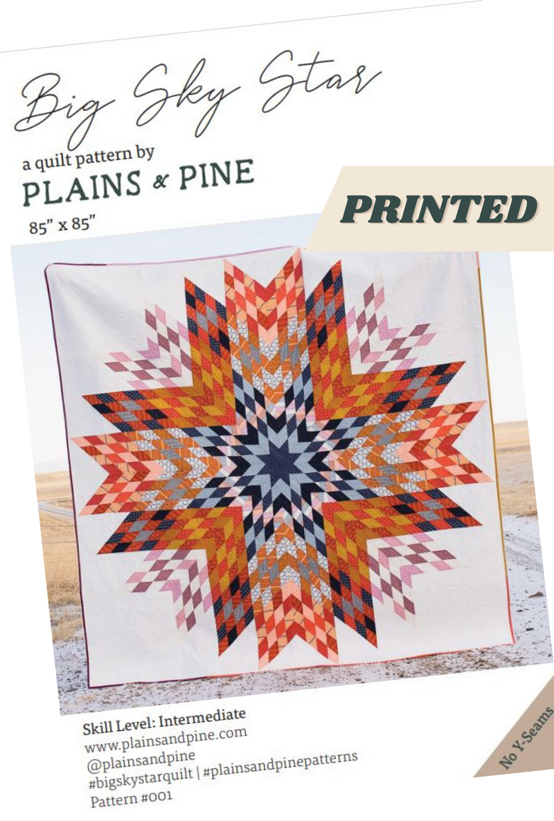 Big Sky Star Quilt Pattern - PRINTED